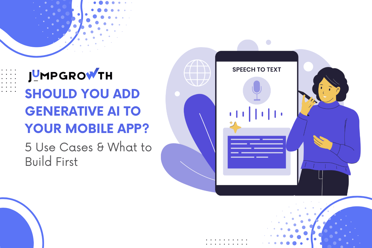 Generative AI for Mobile Apps: 5 Uses & How to Start